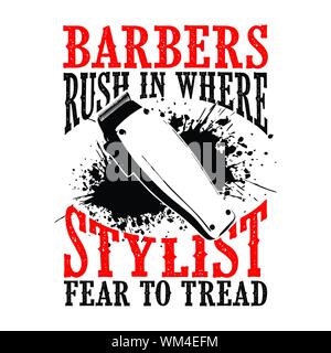 Barbers rush in where stylist, barber quote and saying good for print ...