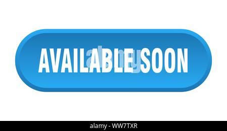 available soon sign. available soon rounded blue sticker. available ...