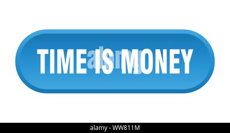 time is money sign. time is money rounded blue sticker. time is money ...