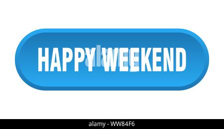 happy weekend sign. happy weekend rounded blue sticker. happy weekend ...