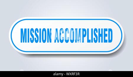 mission accomplished button. mission accomplished rounded blue sign ...