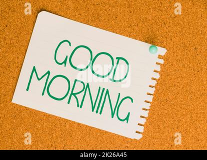 Schild mit Guten Morgen. Geschäftskonzept Ein konventioneller Ausdruck ...