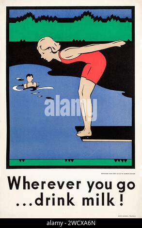 Trinken Sie Milch! Werbeplakat (Dairy Council, c.1930s), wohin Sie auch ...