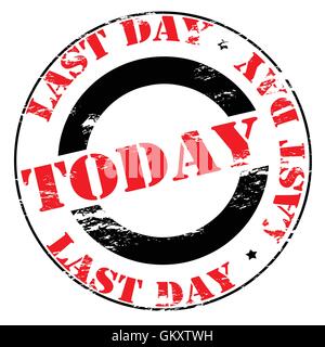 Stempel letzter Tag heute in rot auf weißem Hintergrund Vektor ...