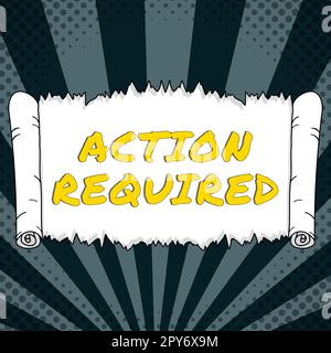 Signe de texte montrant action requise, concept signification ...