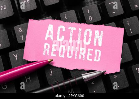 Signe de texte montrant action requise, concept signification ...