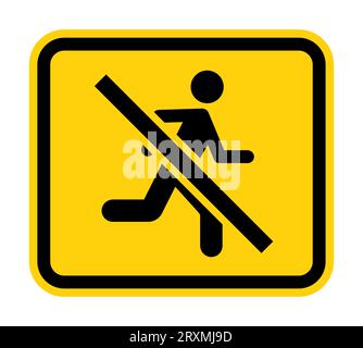 Ne pas courir, pas courir, panneau d'interdiction. Exécution interdite ...