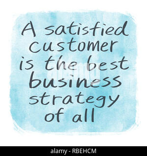 Un client satisfait est la meilleure stratégie commerciale de tous ...