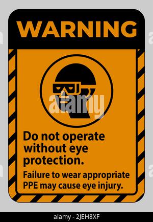 Cartello di pericolo non utilizzare senza protezione per gli occhi. La ...