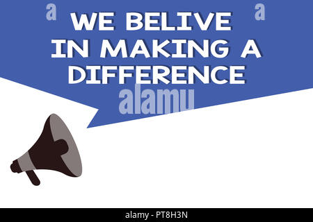 Testo della scrittura Crediamo di fare la differenza. Concetto ...